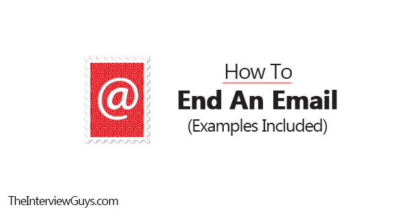 How To End An Email Examples Included 